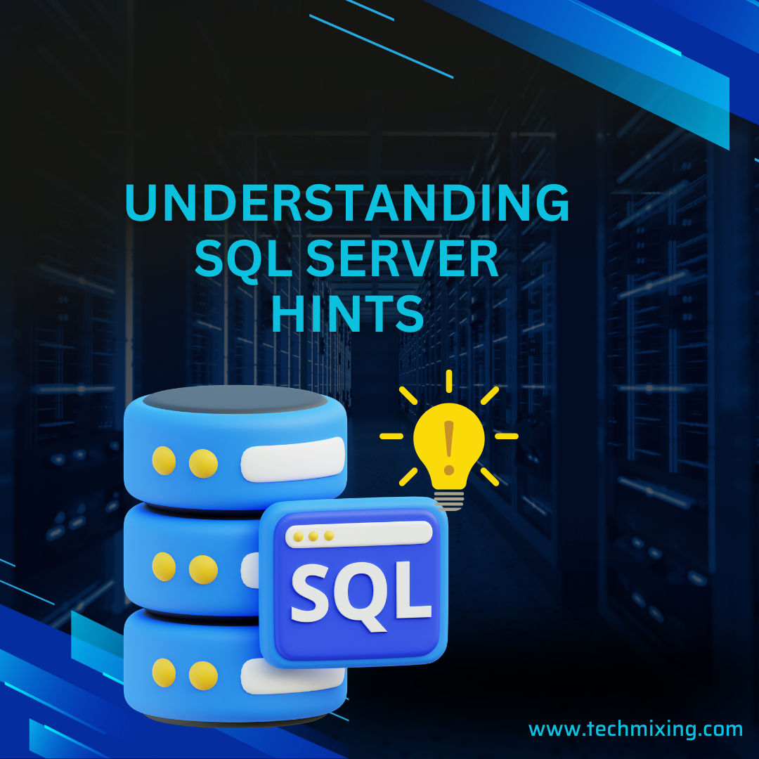 Understanding working of SQL Server Hints with examples - Technology with Vivek Johari