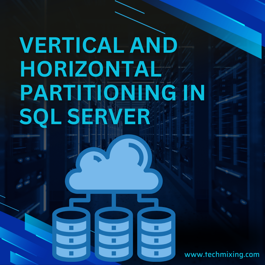 Vertical and Horizontal partitioning in SQL Server - Technology with ...
